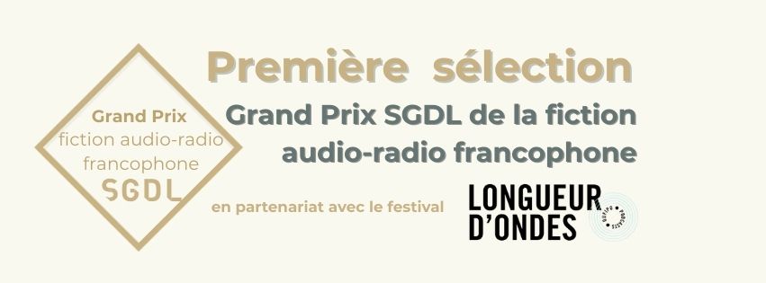 Grand Prix SGDL de la fiction radiophonique francophone : découvrez la ...